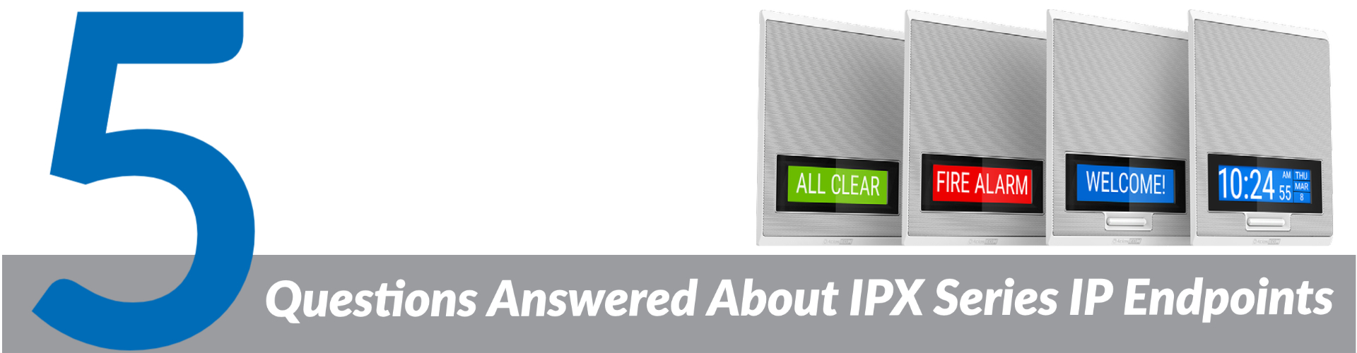 5 Questions Answered About IPX Series IP Endpoints | AtlasIED