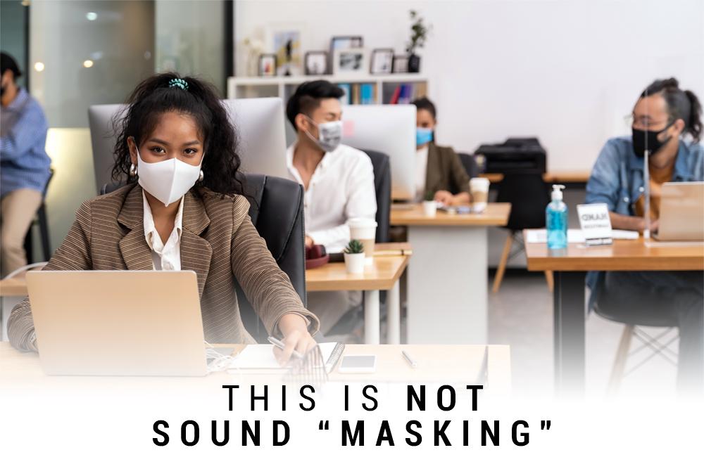 How Sound Masking Can Help Return to the Office | AtlasIED