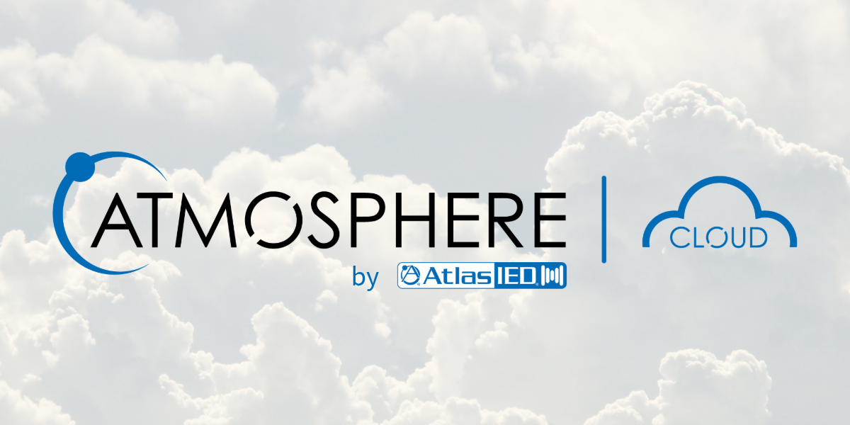 AtlasIED Announces the Launch of Atmosphere Cloud | AtlasIED